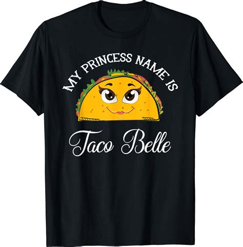 My Princess Name Is Taco Belle Funny Pun Cinco De Mayo T Shirt