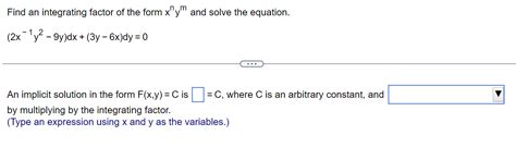 solved find an integrating factor of the form xnym and solve
