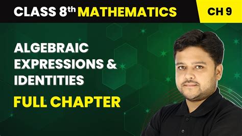 Algebraic Expressions Identities Full Chapter Class 8 Mathematics