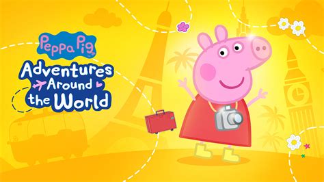 Peppa Pig Peppa S Adventures Around The World Watch Full Movie On