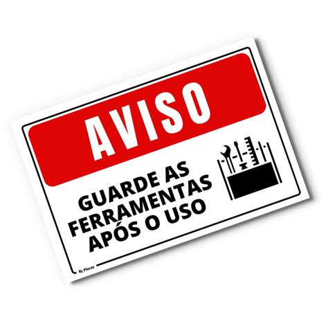 Placa Aviso Guarde Ferramentas Após o Uso 20x15 cm no Elo7 RL Placas