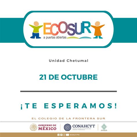 ECOSUR A Puertas Abiertas Unidad Chetumal Portal De El Colegio De La