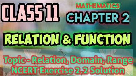 relation domain range class 11 math ex 2 2 solution ncert cbse relation