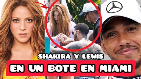 EXCLUSIVA Shakira Y Lewis Hamilton Son Captados Juntos En Un Bote En