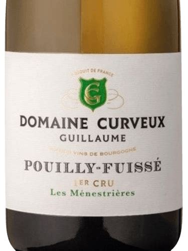 Domaine Curveux Guillaume Pouilly Fuissé Les Ménestrières Vivino