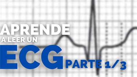 Como LEER UN ELECTROCARDIOGRAMA ECG PARTE 1 3 ENFERMERIA YouTube