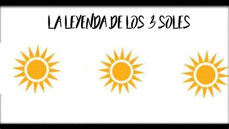 La Leyenda De Los Tres Soles Historia De Los Personajes Con