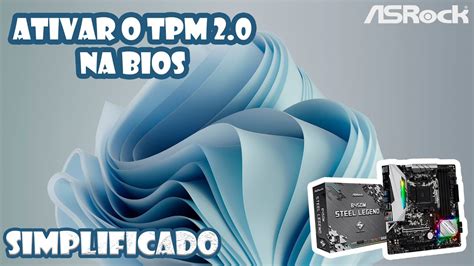 Como Ativar O Tpm Na Bios Para Baixar O Windows Youtube