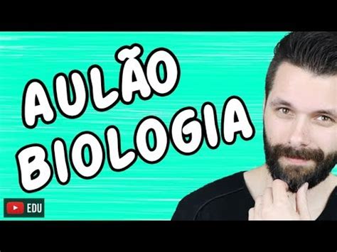 Aul O De Biologia Revis O Enem Biologia Samuel Cunha Youtube