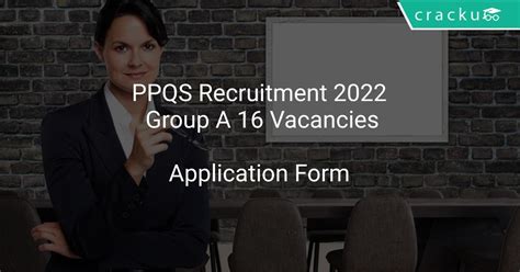 Ppqs Recruitment Group A Vacancies Latest Govt Jobs
