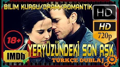 Bilim Kurgu Dram Romantik Filmi 2020 Yeryüzündeki Son Aşk Türkçe