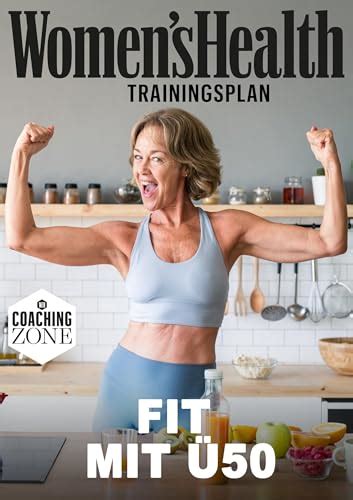 WOMEN S HEALTH Trainingsplan Fit mit Ü50 Women s Health Coaching Zone
