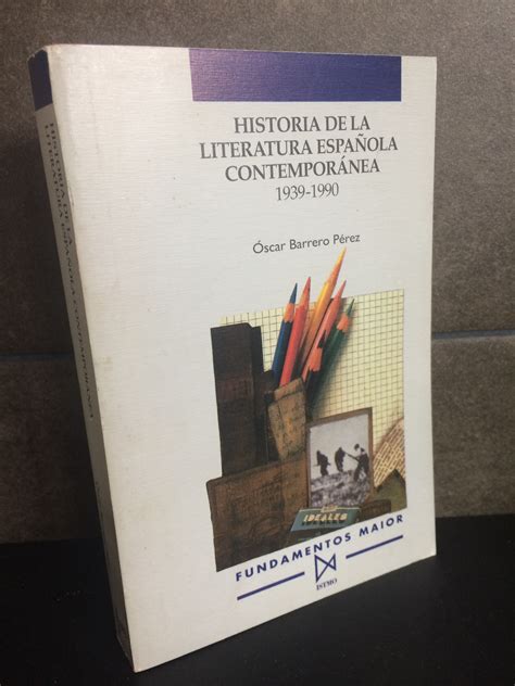 Historia de la literatura española contemporánea 1939 1990 Oscar