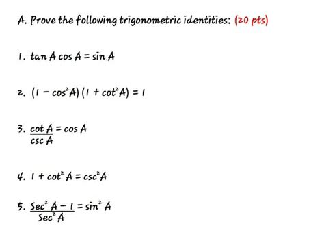 Solved A Prove The Following Trigonometric Identities 1 Tan Acos A