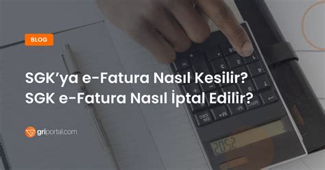 Sgkya E Fatura Nas L Kesilir Sgk E Fatura Nas L Ptal Edilir Gri
