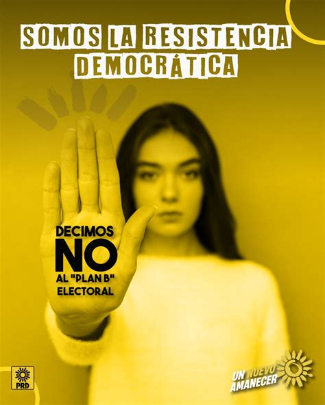 PRD on Twitter Defendemos la democracia de la tiranía de Morena y