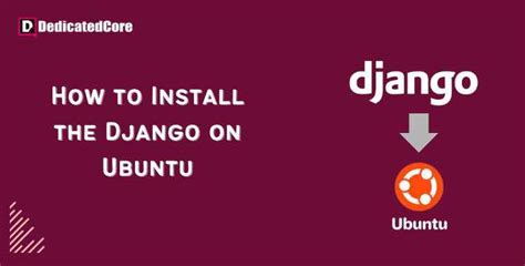 How To Install The Django On Ubuntu