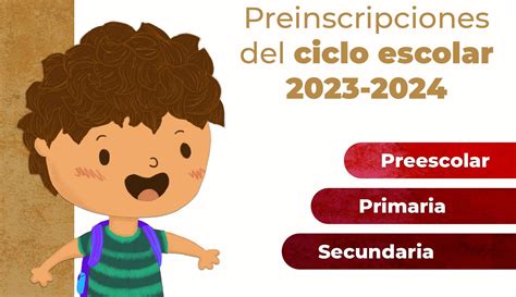 Inicia proceso de preinscripción a ciclo escolar 2024 2025 para