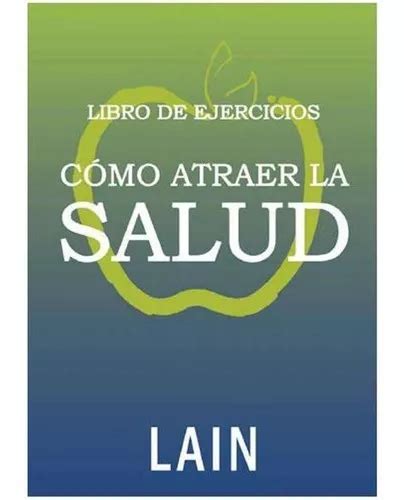Libro De Ejercicios De Como Atraer La Salud Lain G Calvo Cuotas