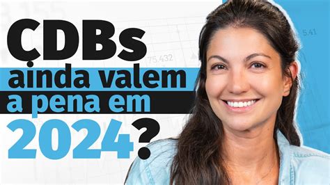 Escolhendo OS MELHORES CDBs Em 2024 Como Saber Qual CDB Vale A Pena