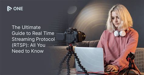 The Ultimate Guide To Real Time Streaming Protocol RTSP All You Need
