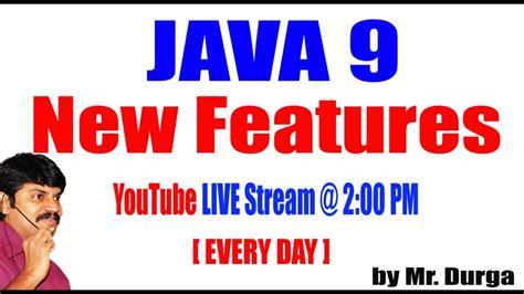 java 9 new features youtube live stream by durga sir 2 00pm youtube