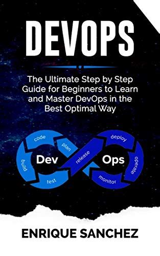 devops the ultimate step by step guide for beginners to learn and master devops in the best