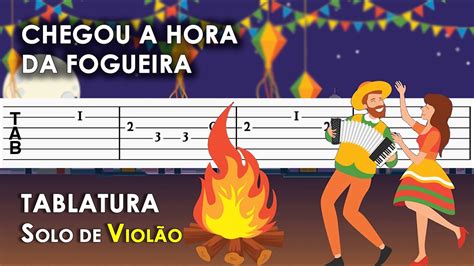 Chegou a Hora da Fogueira Tablatura Solo de Violão Simplificado YouTube