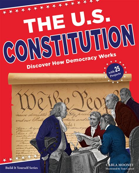 The U S Constitution Discover How Democracy Works With 25 Projects