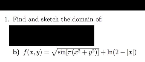 solved 1 find and sketch the domain of