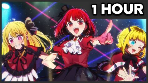 1 HOUR Oshi No Ko Episode 11 Insert Song STARTRAINby New B