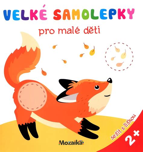 Velké samolepky pro malé děti liška Levneknihy cz