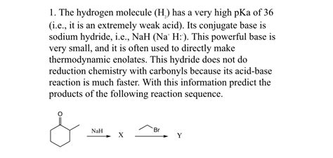 Solved 1 The Hydrogen Molecule H2 Has A Very High PKa Of Chegg