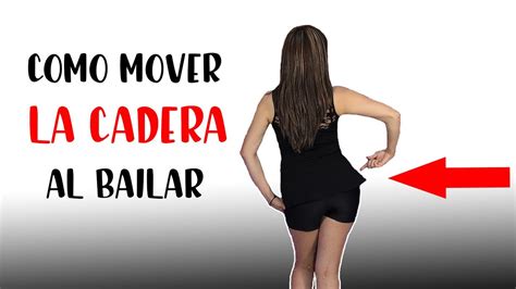 Como Mover La Cadera Al Bailar Los Secretos Youtube