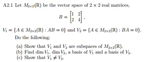 solved a2 1 let m2×2 r be the vector space of 2 × 2