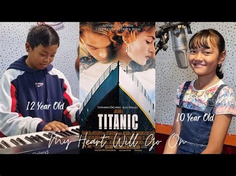 My Heart Will Go On Celine Dion Cover By Agatha Lungdin Year