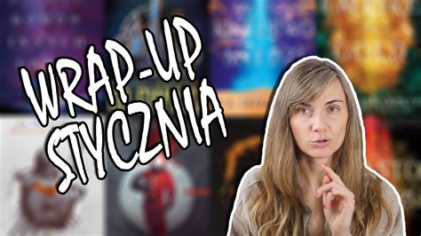 Podsumowanie Czytelnicze Stycznia Wrap Up Youtube