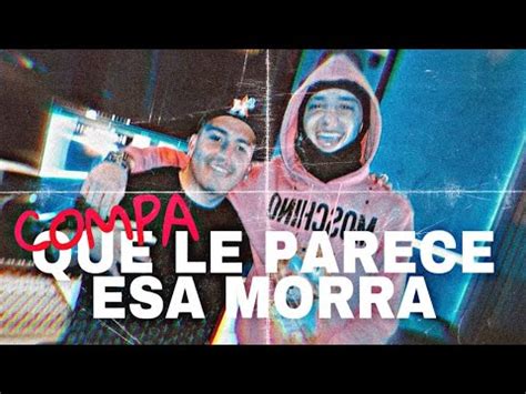 Peso Pluma Ft Eslabon Armado Compa Que Le Parece Esa Morra Video