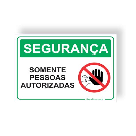 Placa de Sinalização Segurança Somente Pessoas Autorizadas MadeiraMadeira