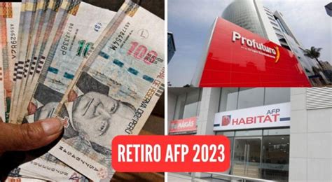 Retiro AFP 2023 Ya se puede solicitar el séptimo retiro de los fondos