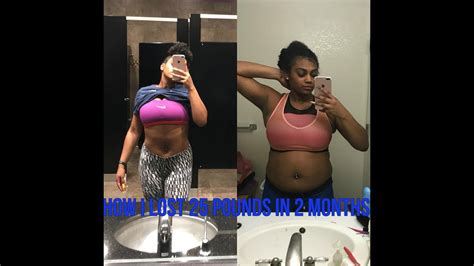 How I Lost 25 Pounds In Under 2 Months Weight Loss Journey 2018 YouTube