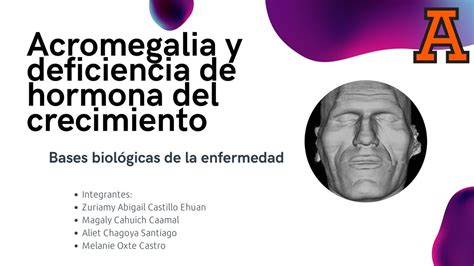 Acromegalia Y Deficiencia De Hormona Del Crecimiento Zuriamy Castillo