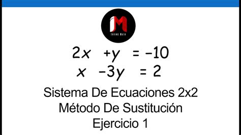 Sistema de Ecuaciones 2x2 Método de Sustitución Ejercicio 1 YouTube