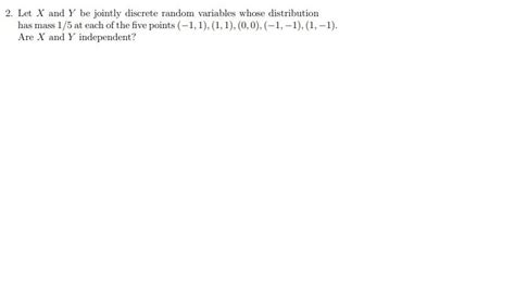 solved 2 let x and y be jointly discrete random variables
