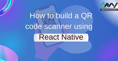how to build a qr code scanner using react native