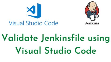 How To Validate Jenkinsfile Using Visual Studio Code