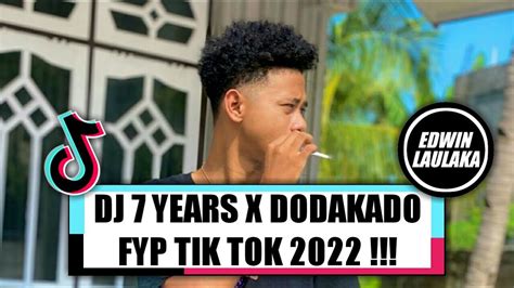 DJ 7 YEARS X DODAKADO FYP TIK TOK 2022 RYAN A X EL FUNKY KUPANG
