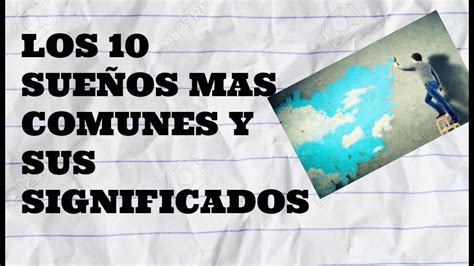 LOS 10 SUEÑOS MAS COMUNES Y SUS SIGNIFICADOS YouTube