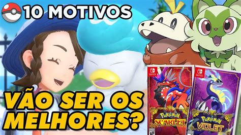 Motivos Para Pok Mon Scarlet E Violet Serem Os Melhores Jogos Da