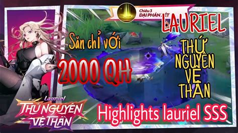 Review Cận Cảnh Skin Lauriel Thứ Nguyên Vệ Thần Săn Chỉ Với 2k Quân Huy
